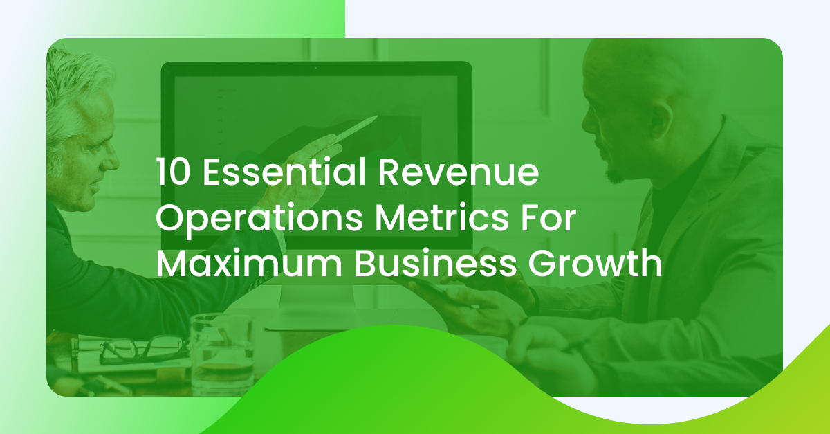 10 Essential Revenue Operations Metrics for Maximum Business Growth