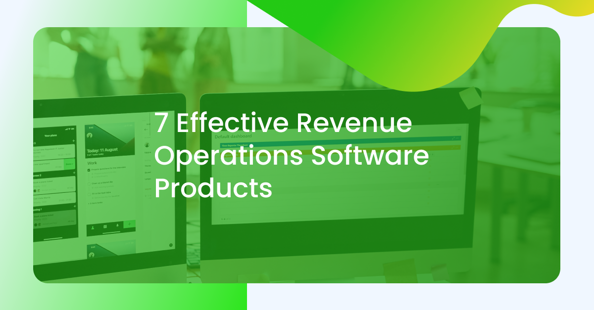7 Effective Revenue Operations Software Products